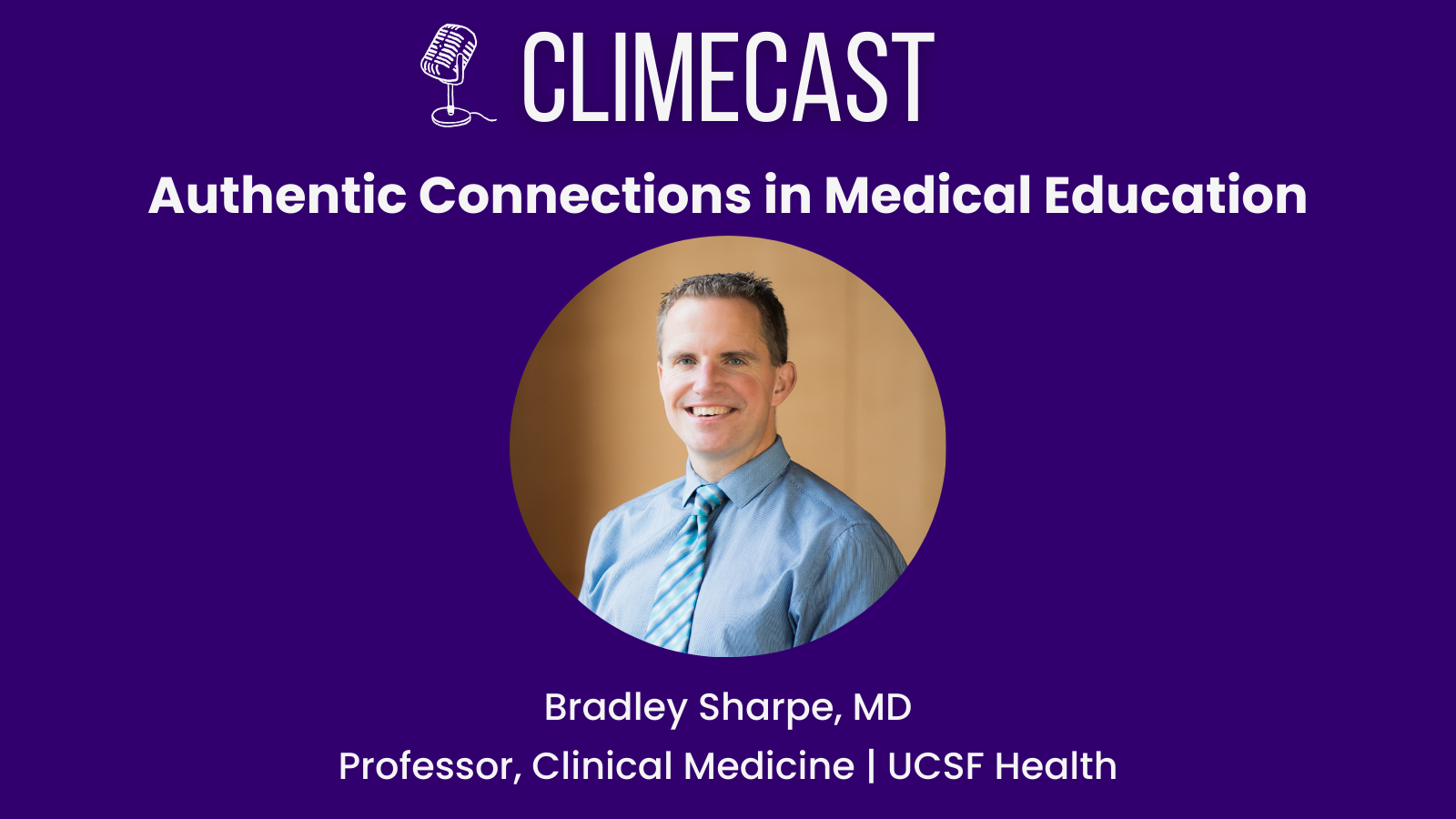 CLIMEcast: Authentic Connections in Medical Education - UW School of ...